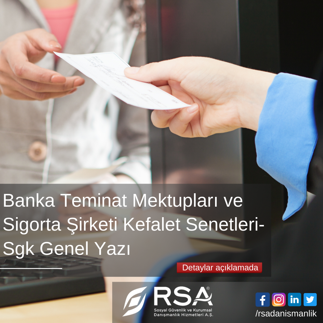 Banka Teminat Mektupları ve Sigorta Şirketi Kefalet Senetleri-Sgk Genel ...